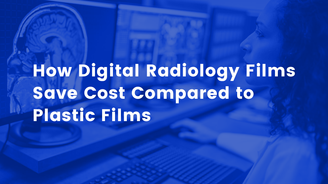 How Digital Radiology Films Save Cost vs. Plastic Films | Nandico Cloud ...